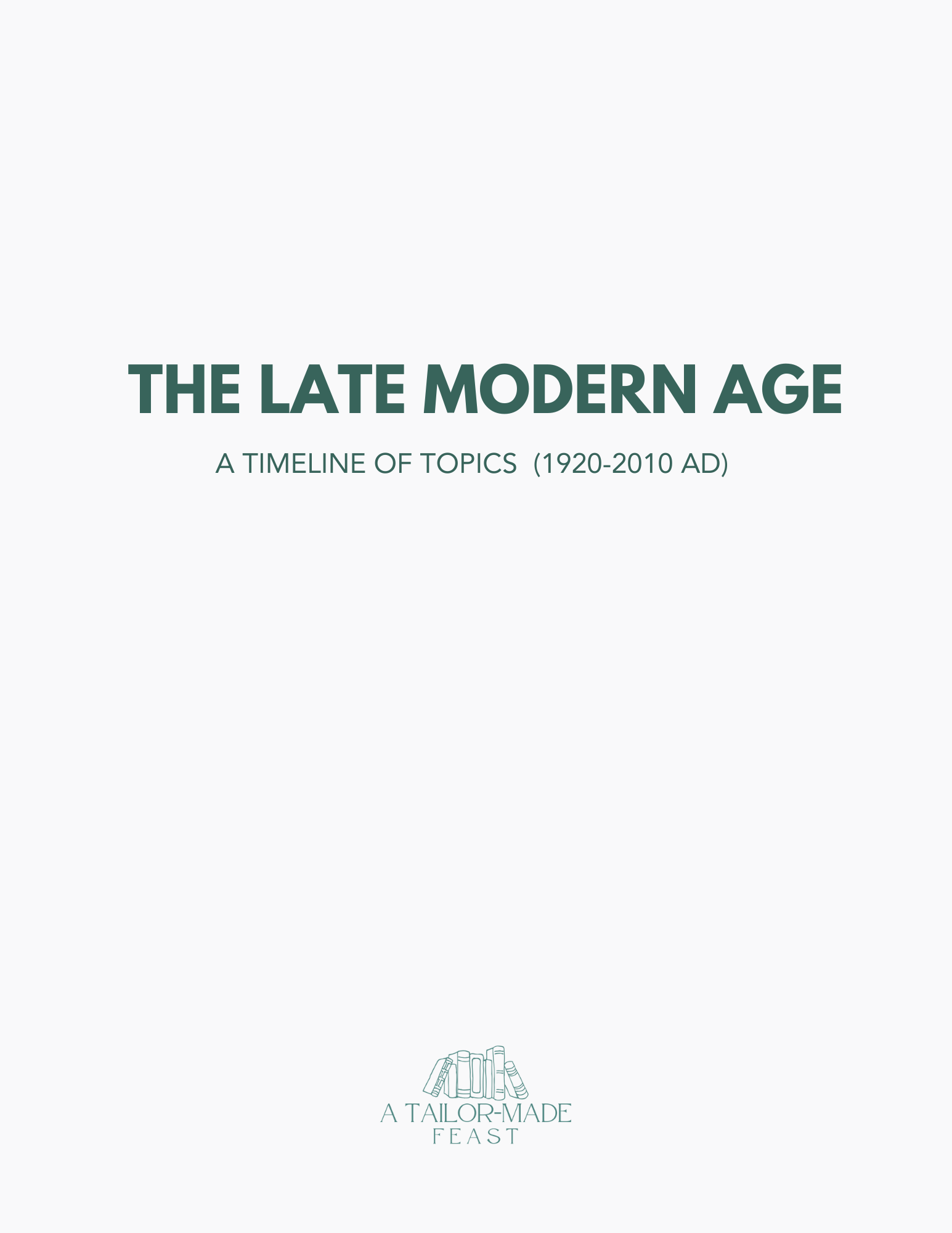 The Late Modern Age: A Timeline of Topics (1920-2010 AD) – A Tailor ...