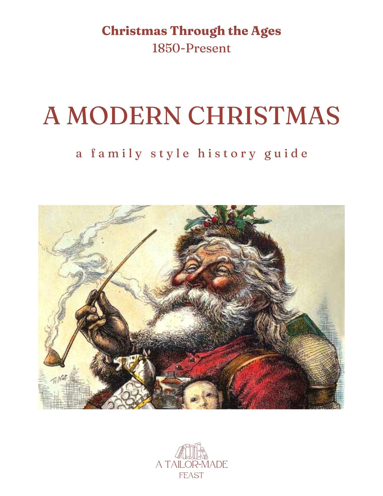 A Modern Christmas (1850-present): A Christmas Through the Ages Histor ...